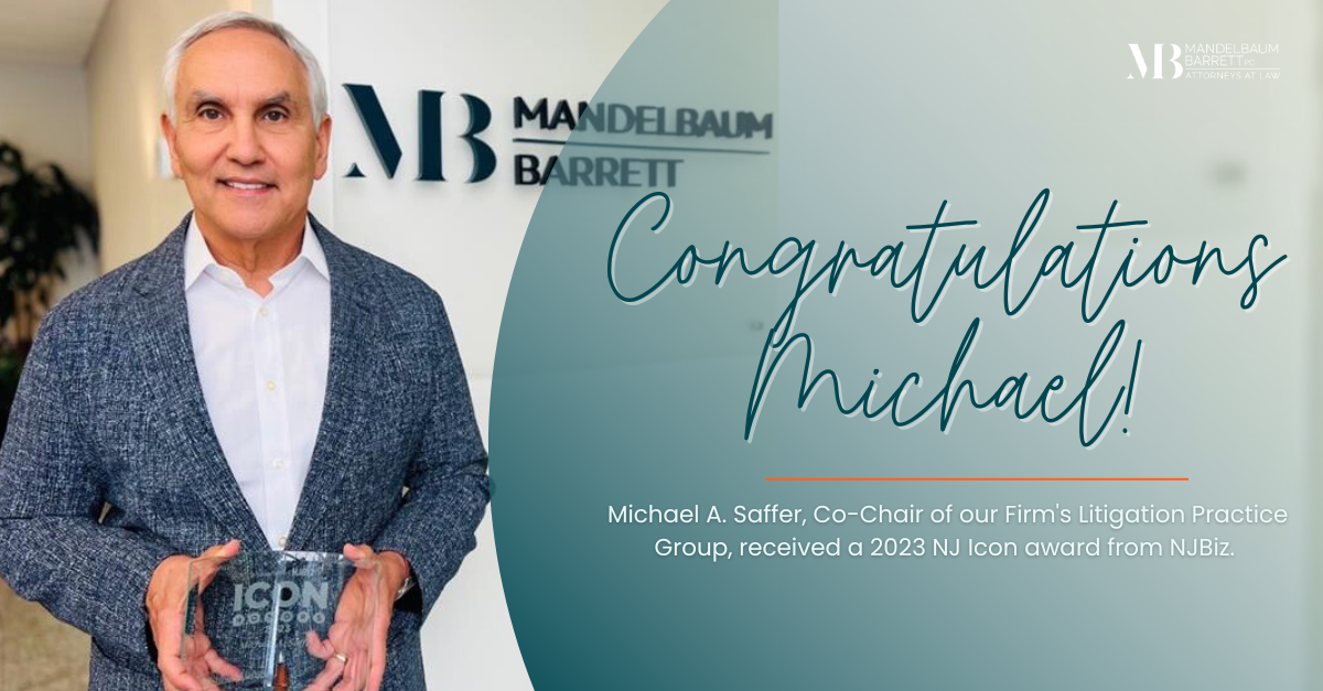 Michael Saffer received 2023 NJ Icons Award from NJBiz - Mandelbaum ...