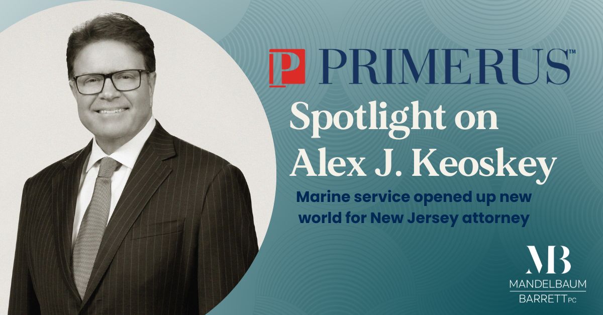 Alex Keoskey, Esq. spotlighted in Primerus Weekly - Mandelbaum Barrett PC
