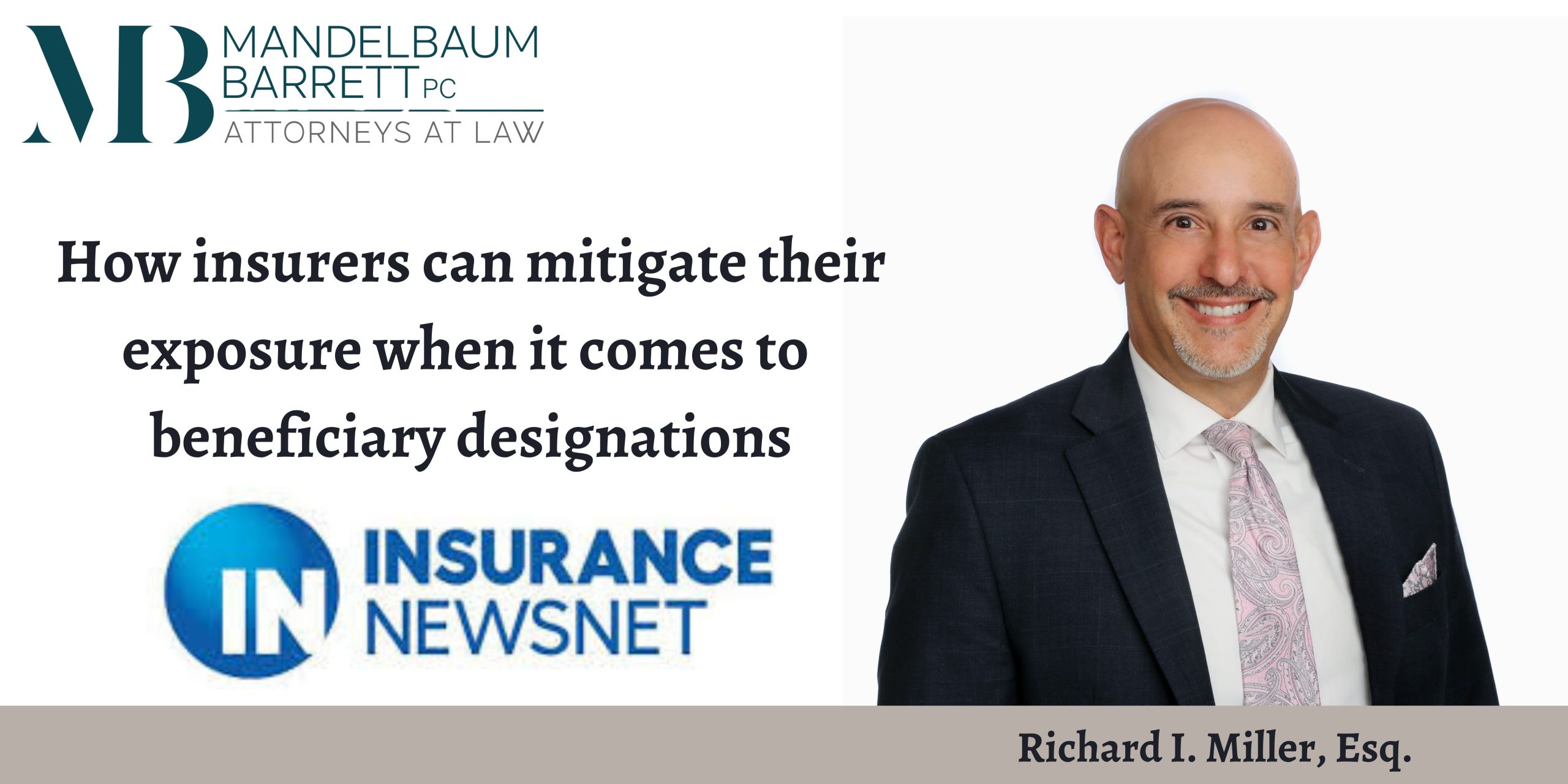 Richard Miller, Esq. authors article for Insurance Newsnet titled "How ...