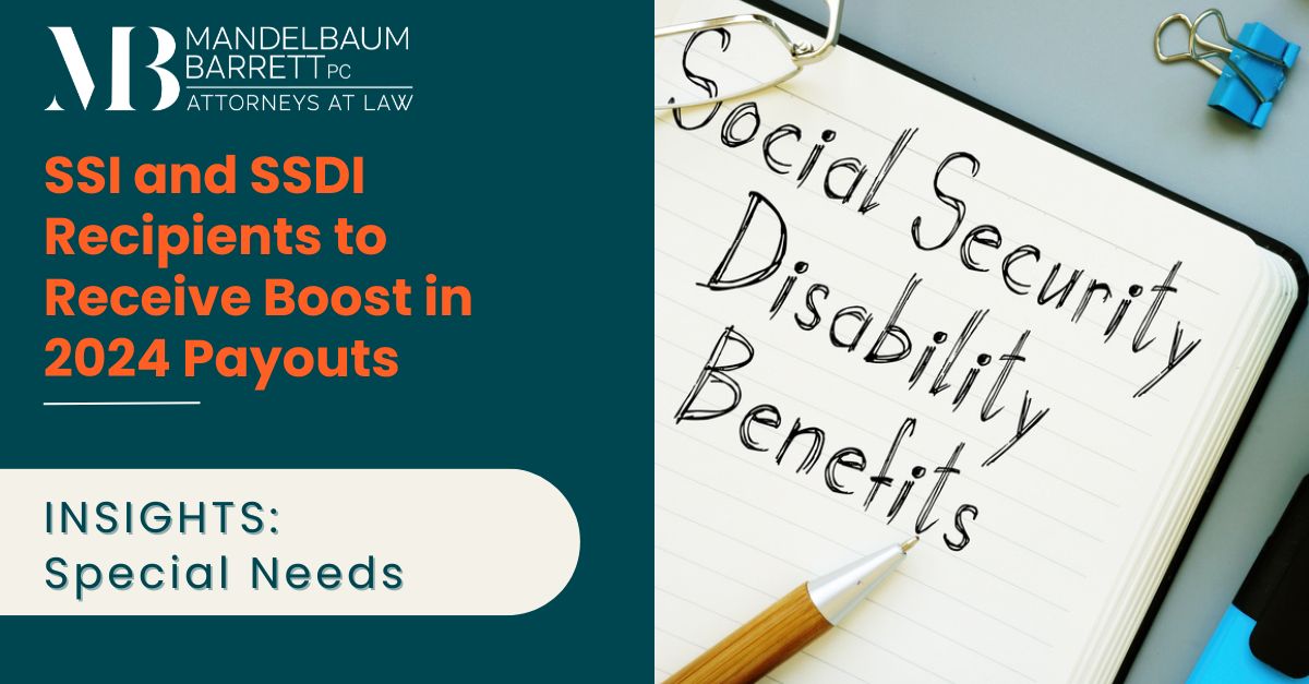 SSI and SSDI Recipients to Receive Boost in 2024 Payouts - Mandelbaum ...