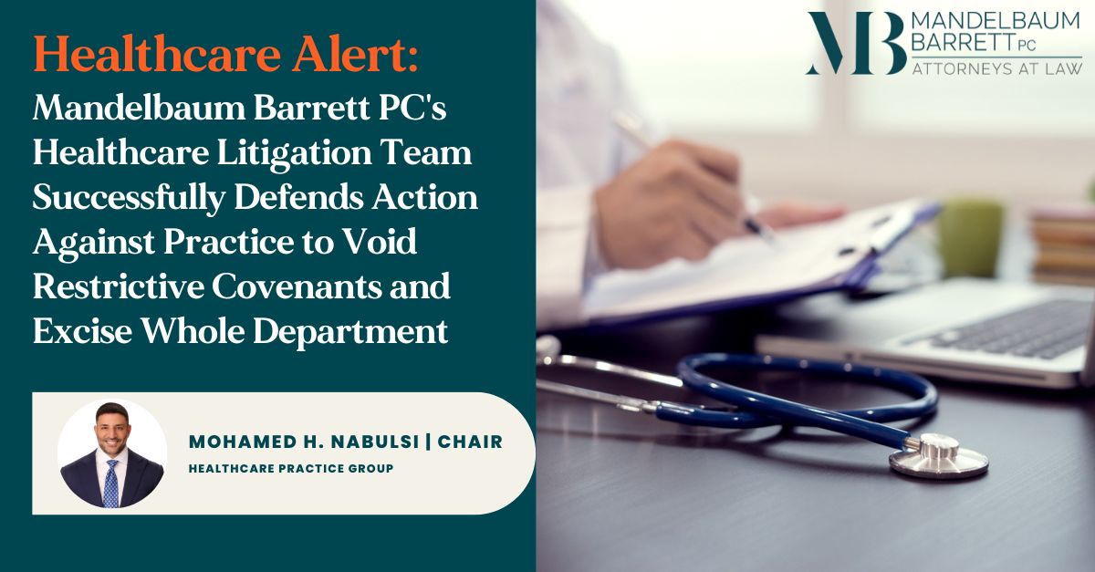 Mandelbaum Barrett PC's Healthcare Litigation Team Successfully Defends Action Against Practice ...