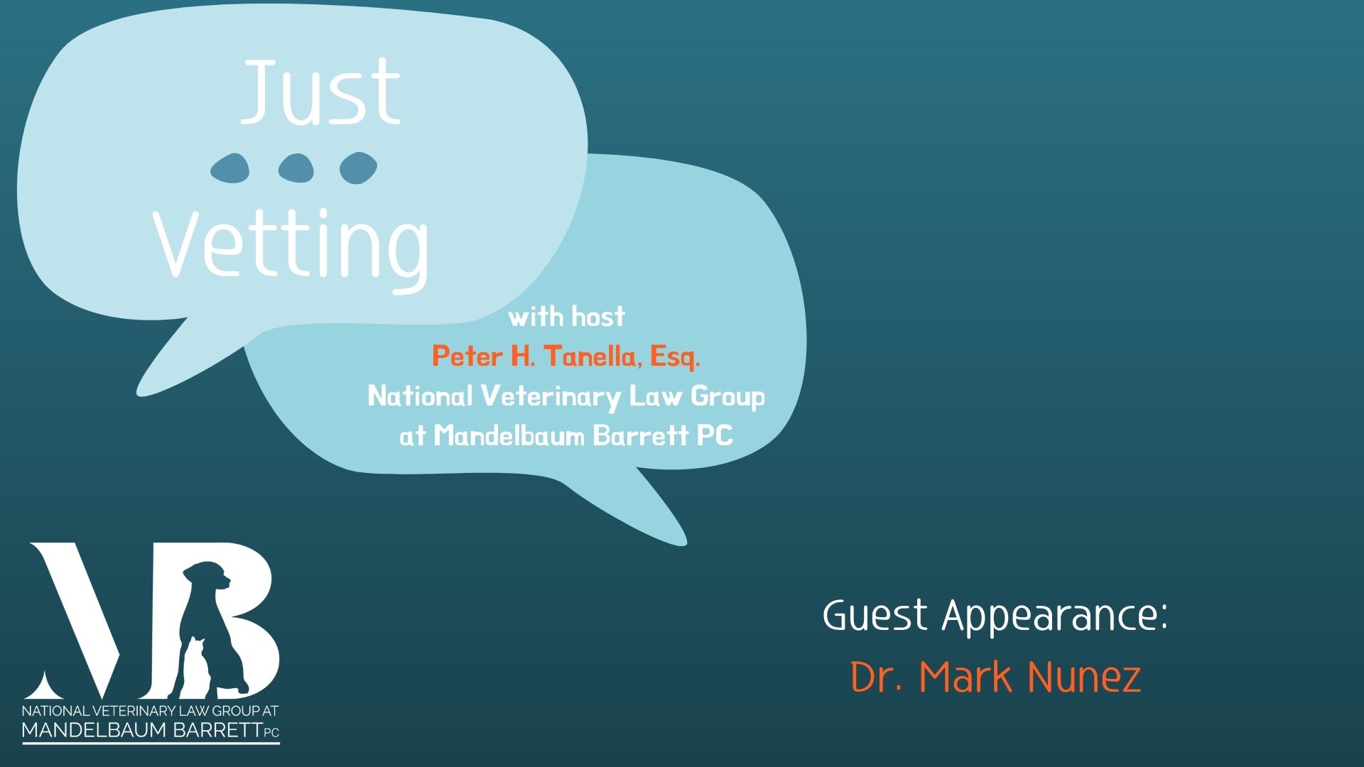 Just Vetting with Peter Tanella: Guest Dr. Mark Nunez - Mandelbaum ...