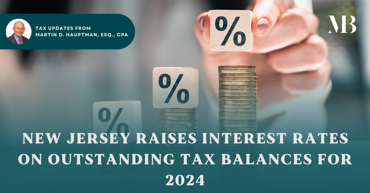 New Jersey Raises Interest Rates on Outstanding Tax Balances for 2024 ...