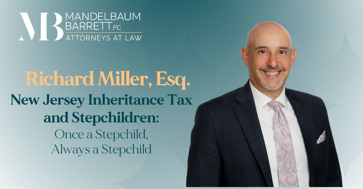 New Jersey Inheritance Tax and Stepchildren: Once a Stepchild, Always a ...
