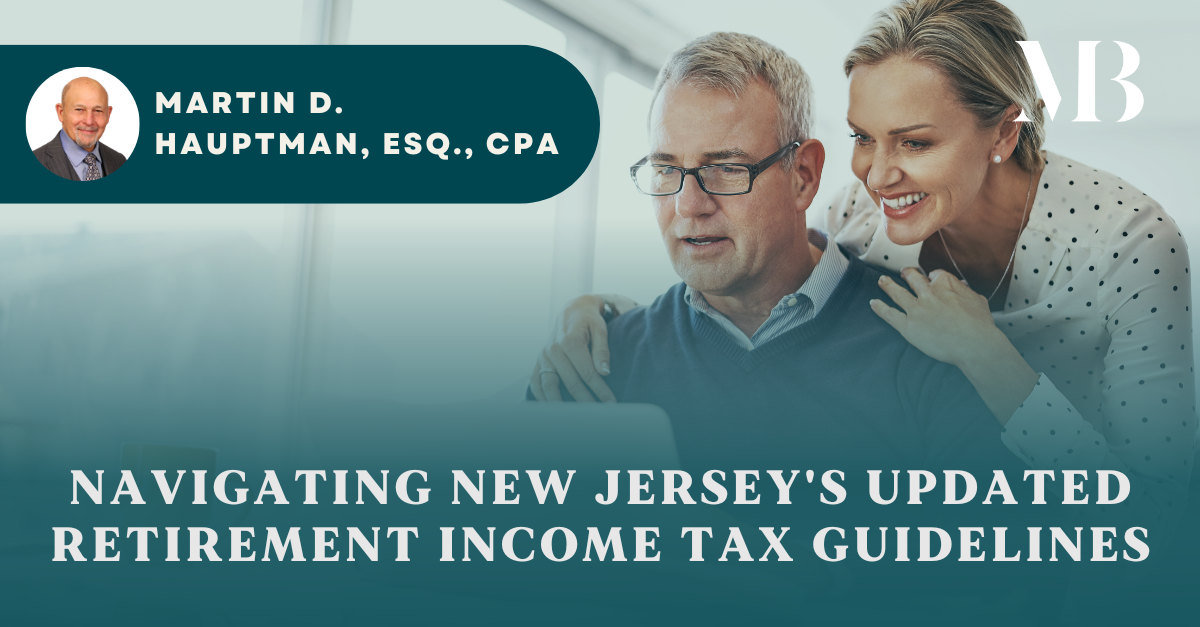 Navigating New Jersey's Updated Retirement Income Tax Guidelines ...