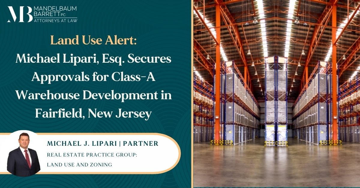 Land Use Alert: Michael Lipari, Esq. Secures Approvals for Class-A ...