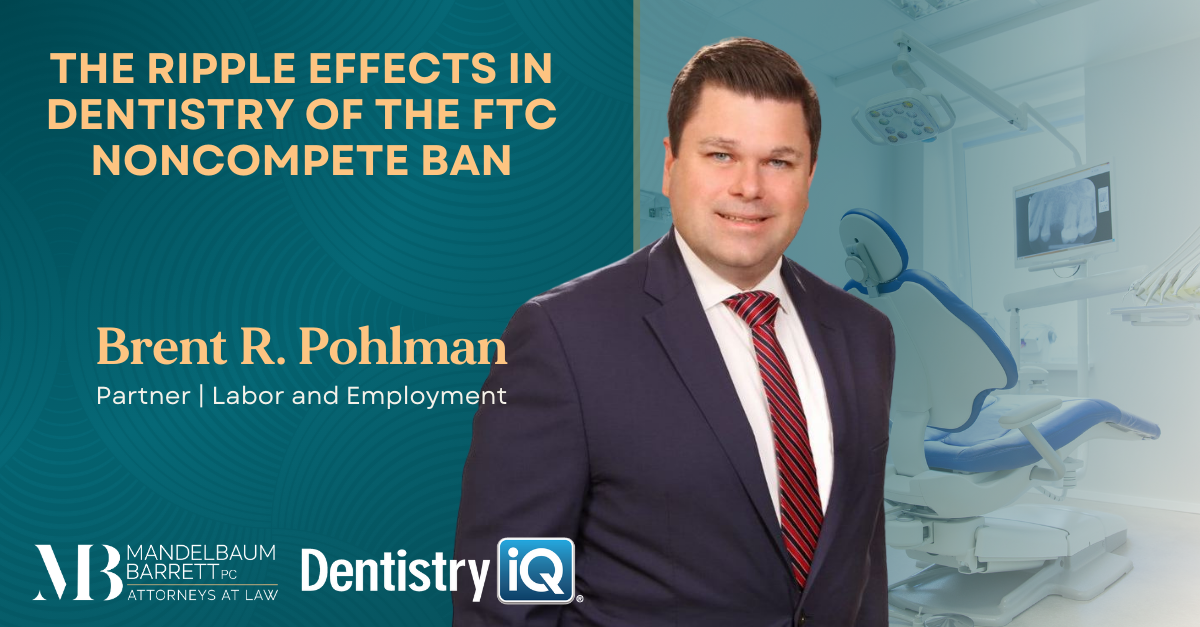 Exploring the FTC's Noncompete Ban: Insights from Brent R. Pohlman ...