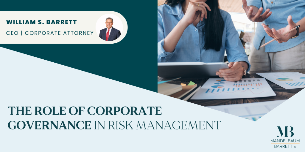 The Role of Corporate Governance in Risk Management - Mandelbaum Barrett PC